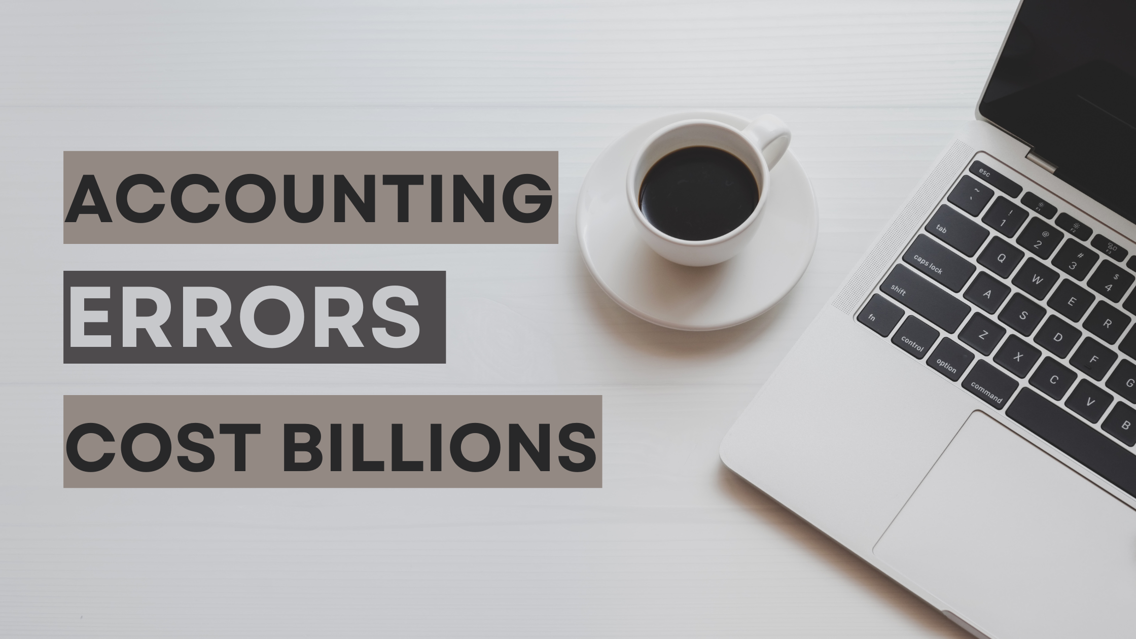 The Hidden Cost of Spreadsheets: Accounting Errors can Cost Billions